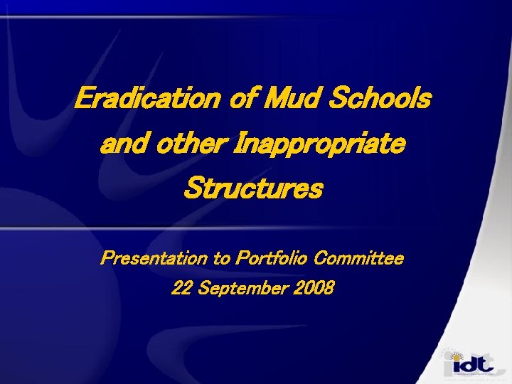 Eradication of Mud Schools and other Inappropriate Structures