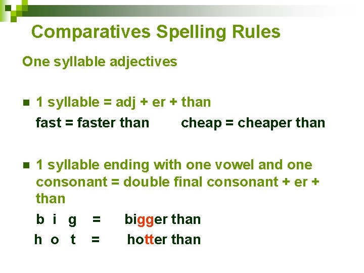 COMPARATIVES SUPERLATIVES By Shanti We use the comparative