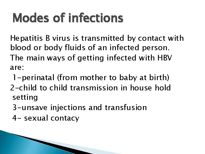 Diseases transmitted by blood Hepatitis B Hepatitis means