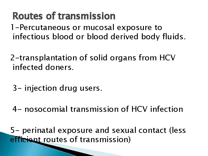 Diseases transmitted by blood Hepatitis B Hepatitis means