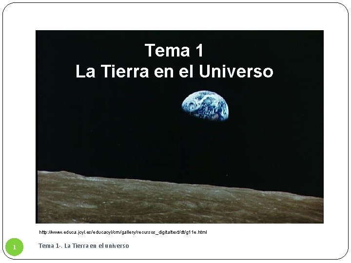 Tema 1 La Tierra en el Universo http