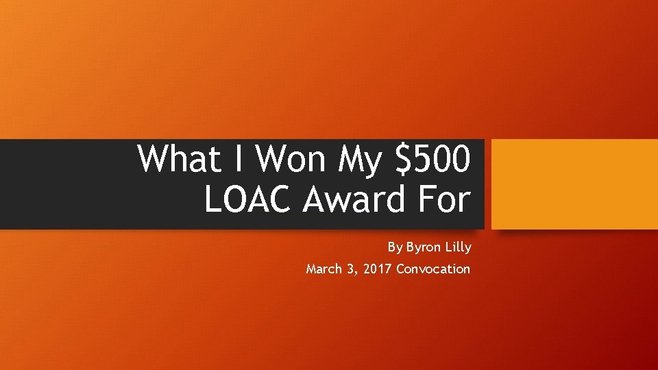 What I Won My 500 LOAC Award For