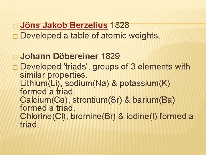HISTORY OF PERIODIC TABLE Aristotle 330 BC Four