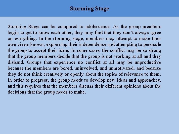 Stages of Group Development PreAffiliationForming Stage When a