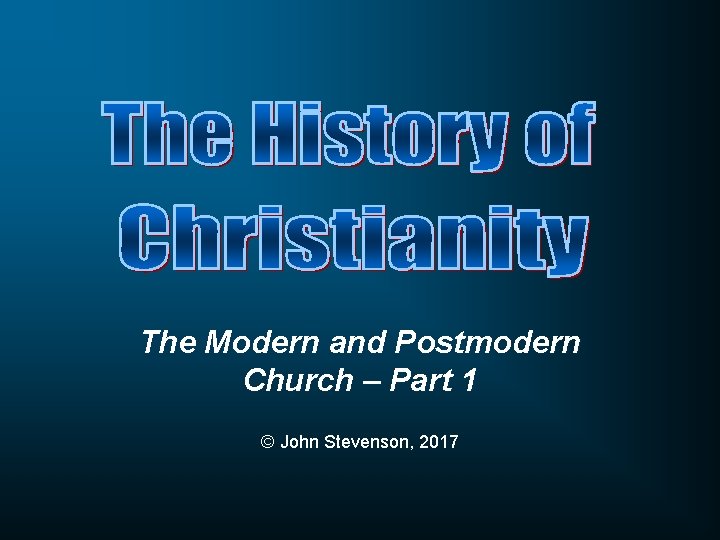 The Modern and Postmodern Church Part 1 John