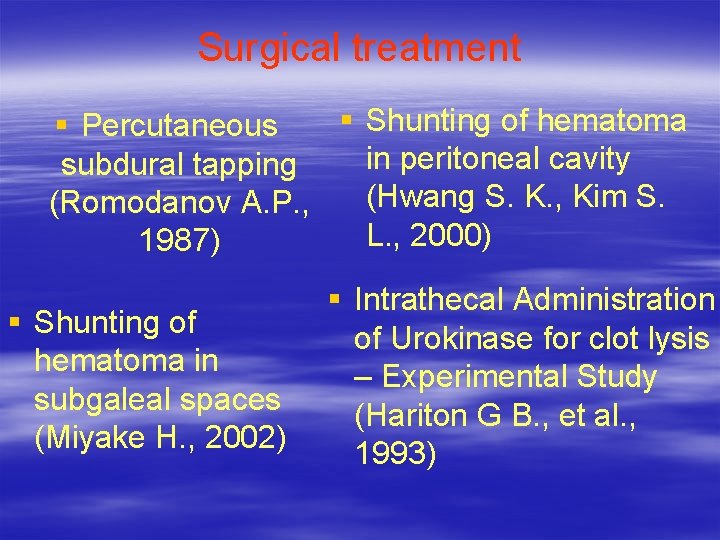 Management severe subdural Hematoma in Neonate intratecal infusion