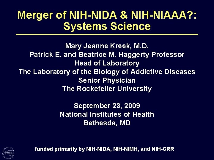 Merger of NIHNIDA NIHNIAAA Systems Science Mary Jeanne