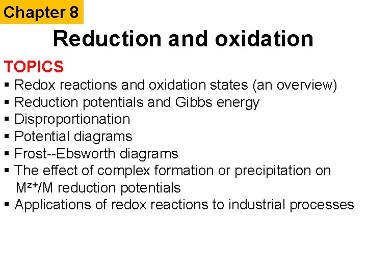 Chapter 8 Reduction and oxidation TOPICS Redox reactions
