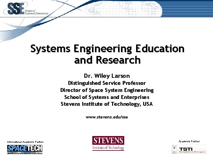 Systems Engineering Education and Research Dr Wiley Larson