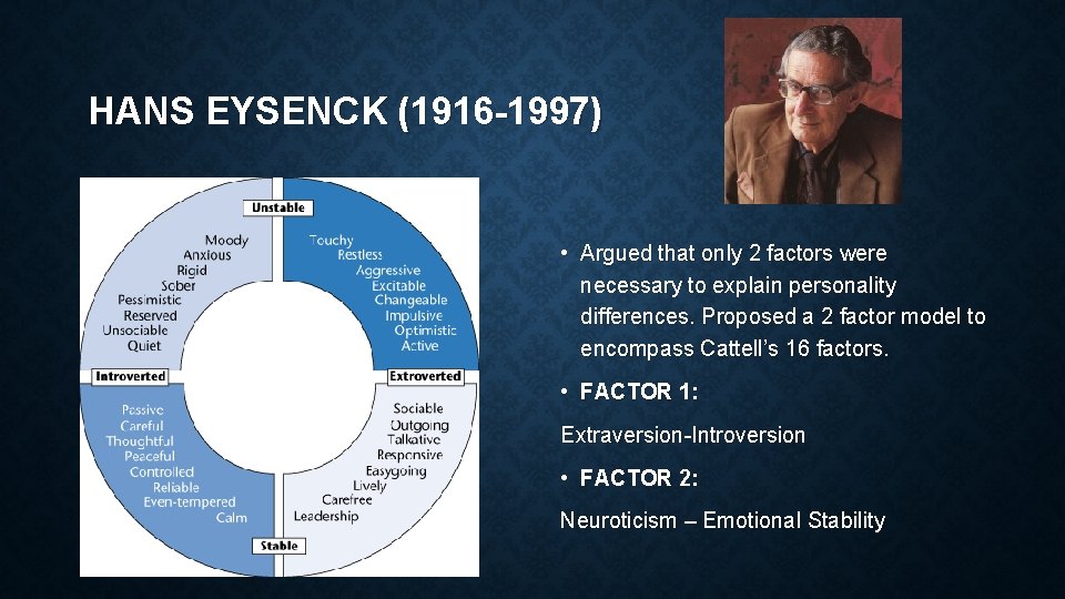 TRAIT THEORY OF PERSONALITY Understand individuals by breaking