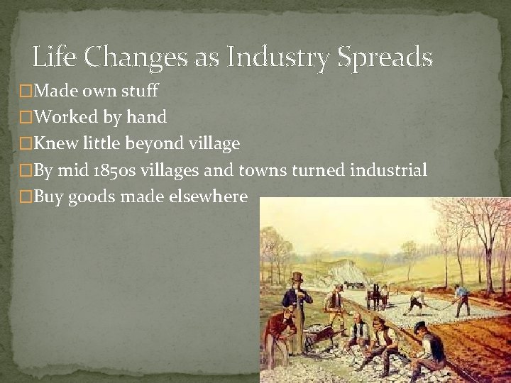 Industrial Revolution Life Changes as Industry Spreads Made
