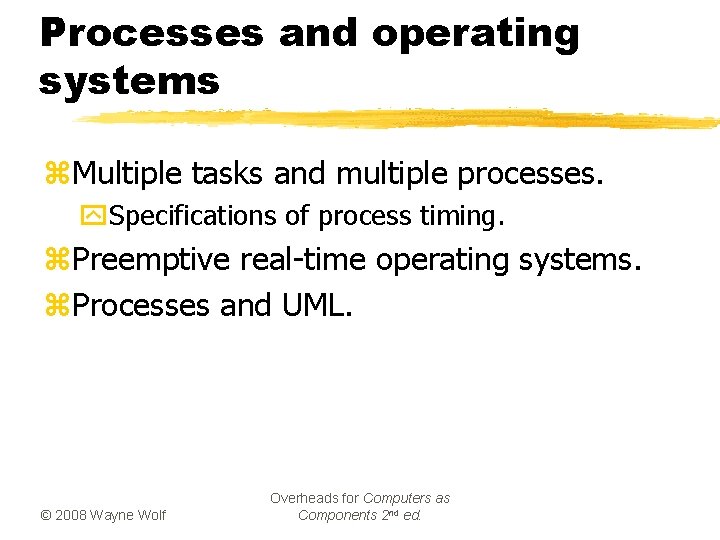 Processes and operating systems z Multiple tasks and