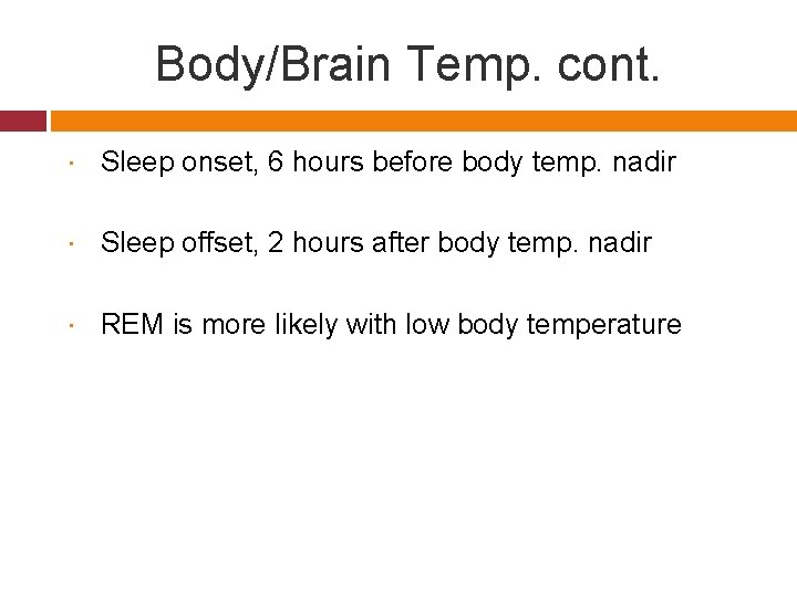 THE BODY DURING SLEEP Keifer Nevius Sarah Sherman