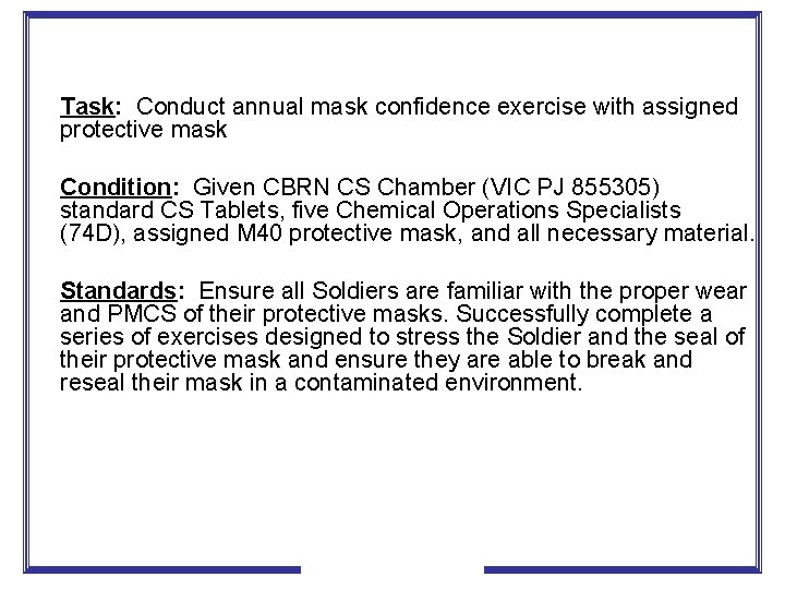 CS CHAMBER Task Conduct annual mask confidence exercise