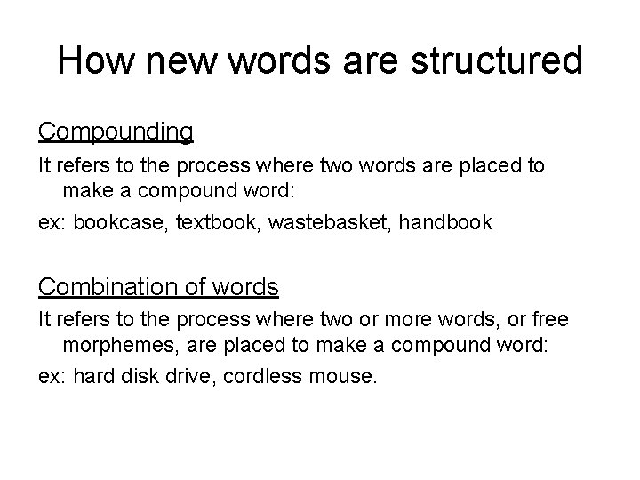How new words are structured How new words