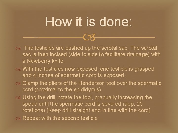 Henderson Tool Castration Combines the Henderson Tool A