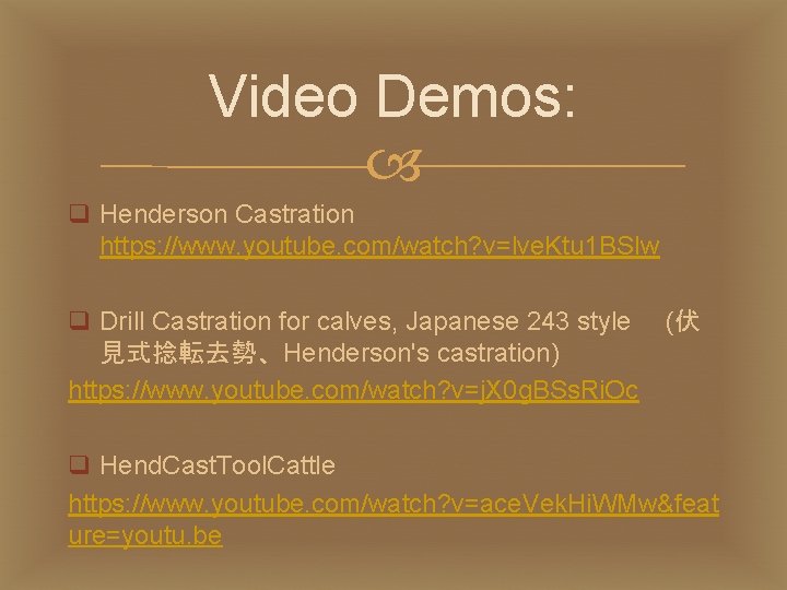 Henderson Tool Castration Combines the Henderson Tool A