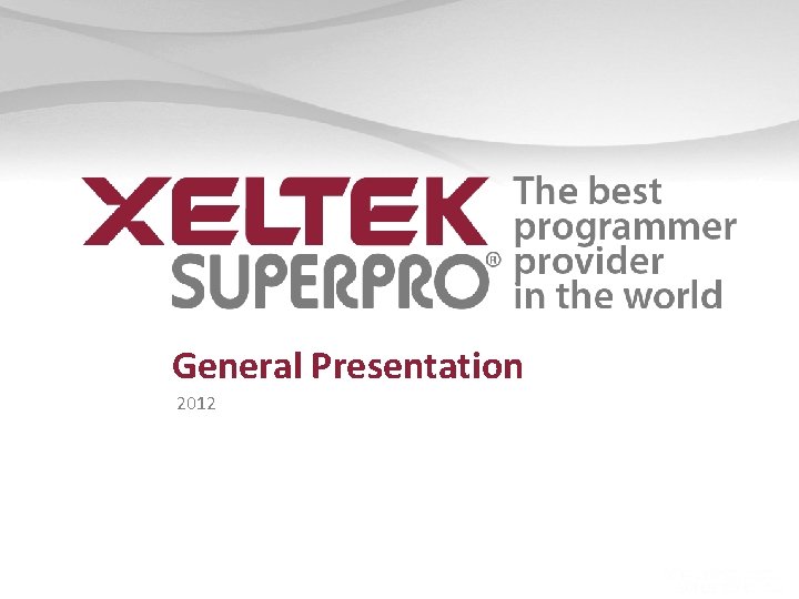 General Presentation 2012 Xeltek Overview Founded in 1985