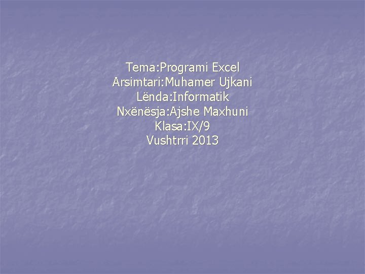 Tema Programi Excel Arsimtari Muhamer Ujkani Lnda Informatik