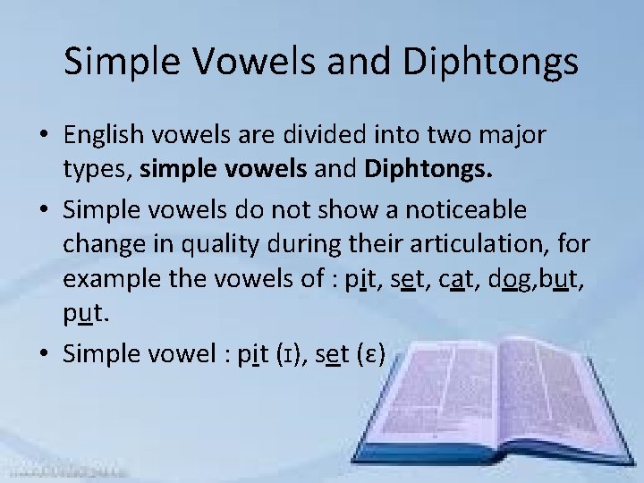 Phonetics The sounds of language Vowels Presented by