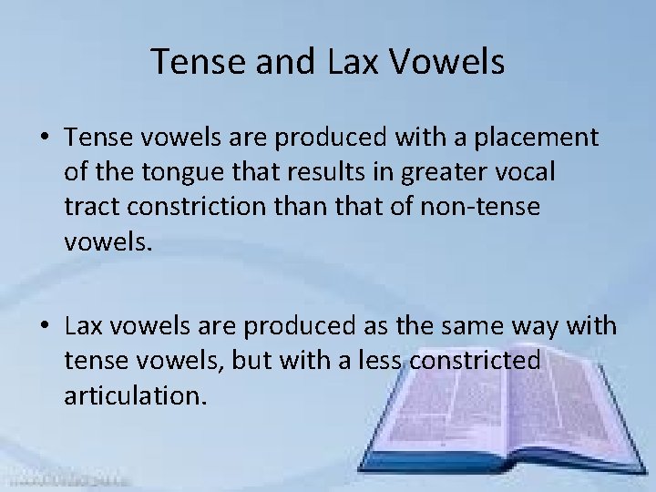 Phonetics The sounds of language Vowels Presented by