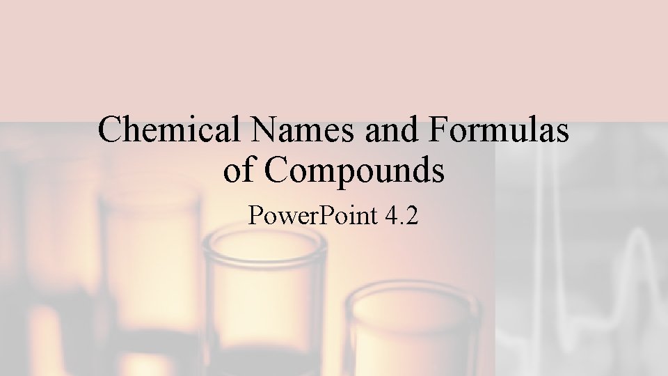 Chemical Names and Formulas of Compounds Power Point