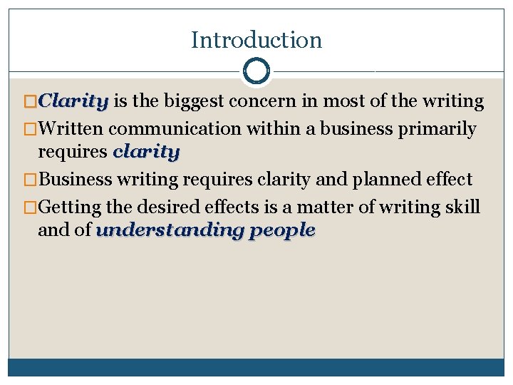 Writing for Effect TEACHER SHAHED RAHMAN Introduction Clarity