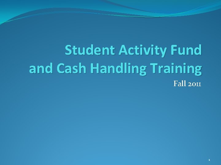 Student Activity Fund and Cash Handling Training Fall