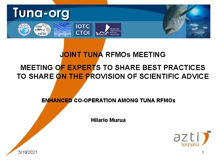 JOINT TUNA RFMOs MEETING OF EXPERTS TO SHARE