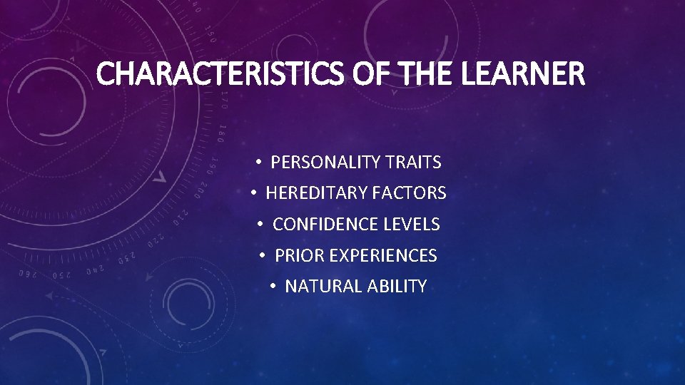 CHARACTERISTICS OF THE LEARNER PERSONALITY TRAITS HEREDITARY FACTORS