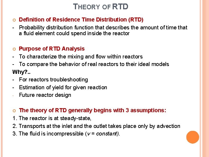 DISTRIBUTIONS OF RESIDENCE TIMES RTD FORCHEMICAL REACTORS PART