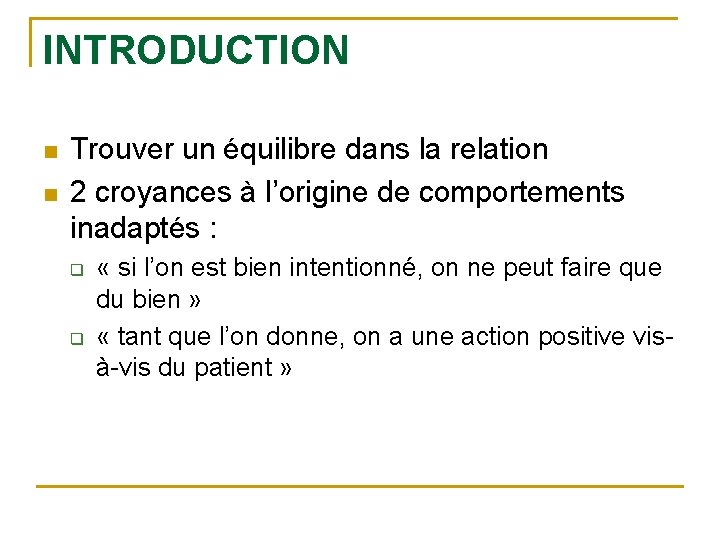 LA JUSTE DISTANCE DANS LA RELATION SOIGNANTSOIGNE INTRODUCTION