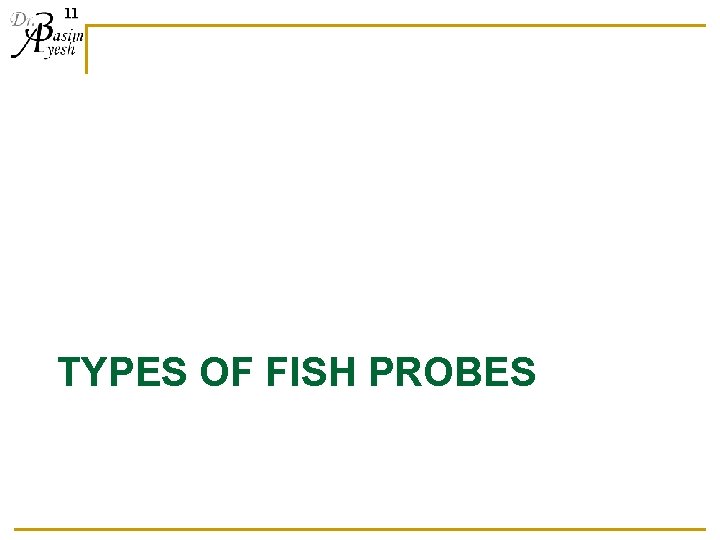 Fluorescent in situ Hybridization FISH Principles and Applications