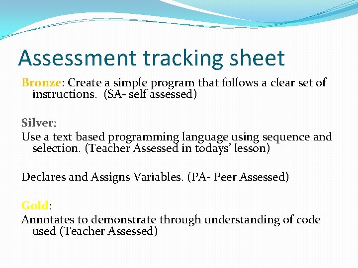 Lesson 4 Assessment tracking sheet Bronze Create a
