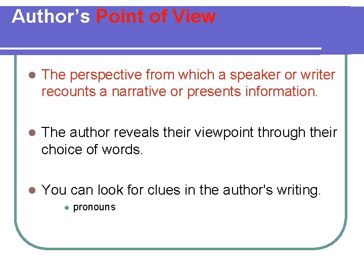 Authors Point of View l The perspective from