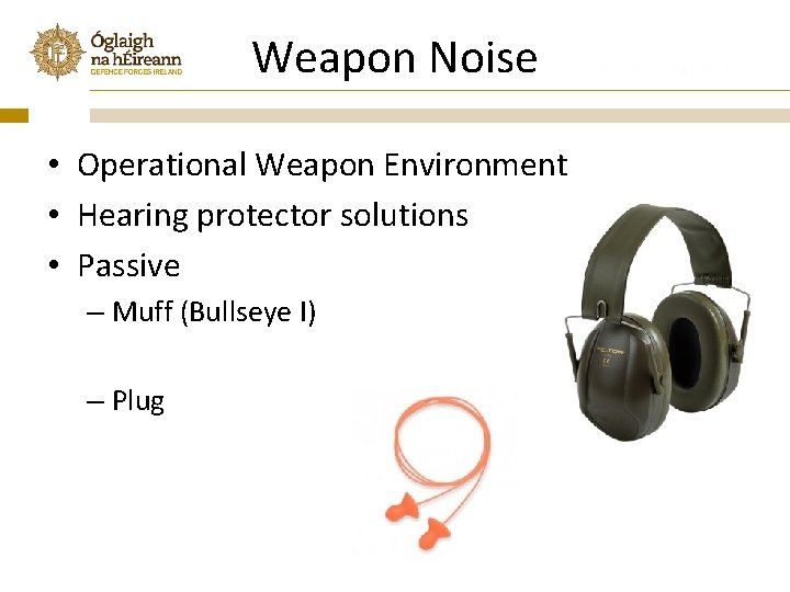Selection of Hearing Protectors IRISH DEFENCE FORCES Comdt
