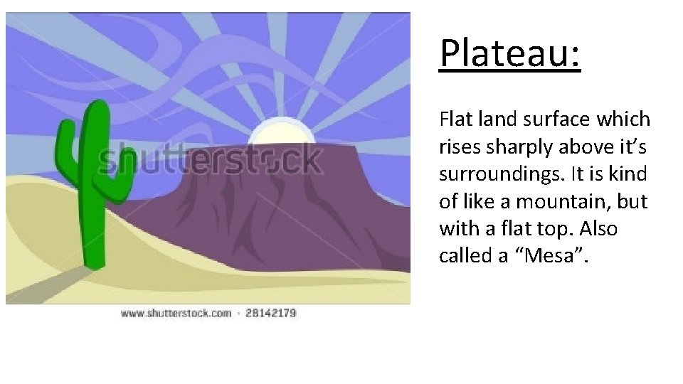 Landforms Mountain Mountain Sloping land highest above sea