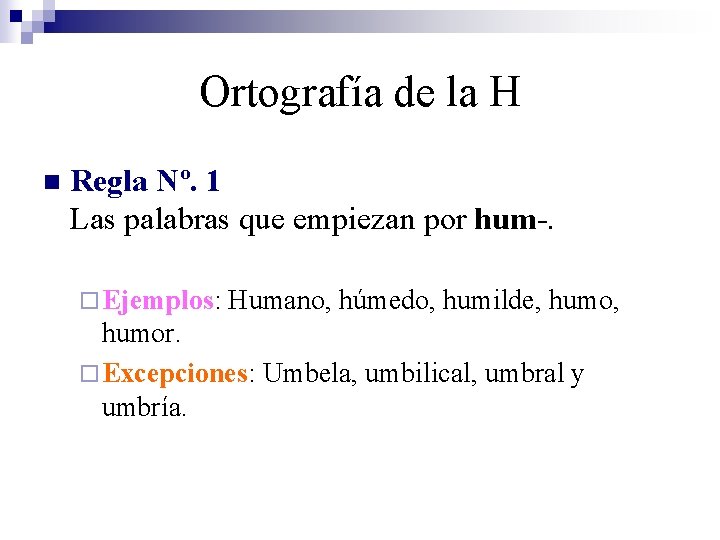 Ortografa de la H espaol para hispanohablantes Ortografa