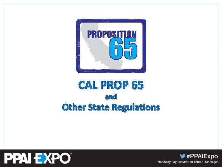 CAL PROP 65 and Other State Regulations This