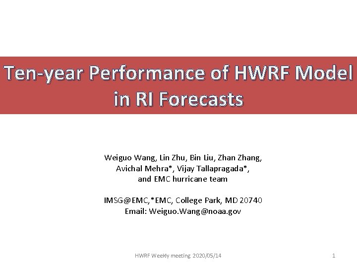Tenyear Performance of HWRF Model in RI Forecasts