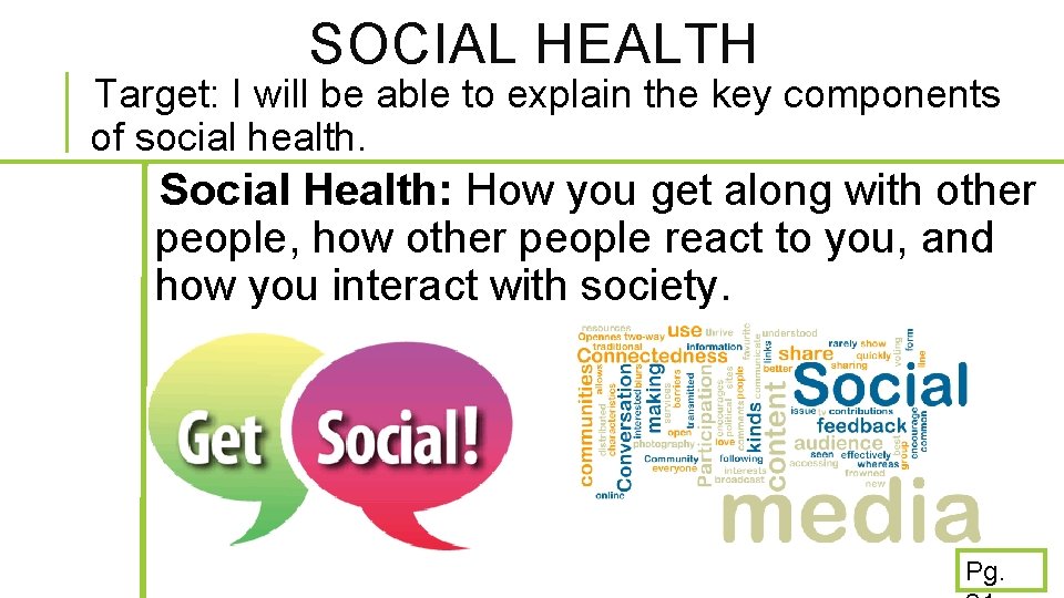 SOCIAL HEALTH SOCIAL HEALTH Target I will be