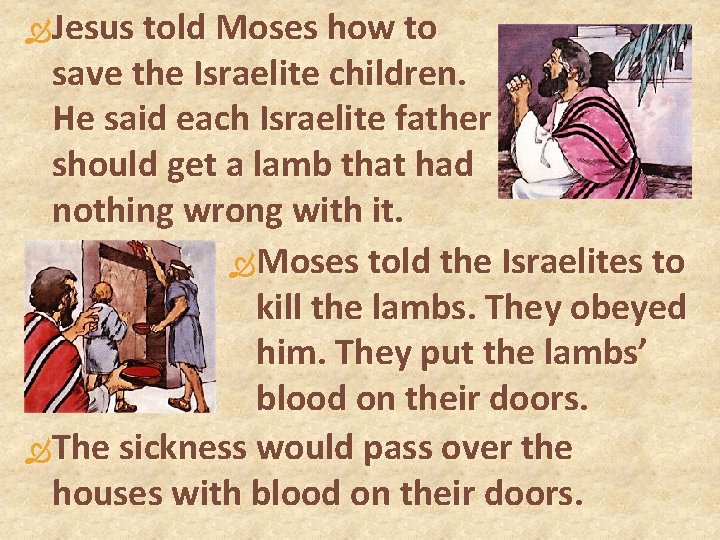MOSES DELIVERS THE ISRAELITES FROM BONDAGE Lesson 19