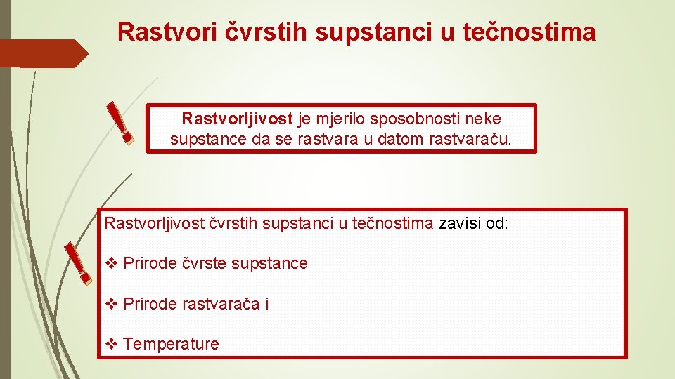Rastvori vrstih supstanci u tenostima Rastvorljivost je mjerilo