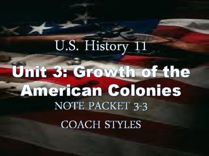 U S History 11 Unit 3 Growth of
