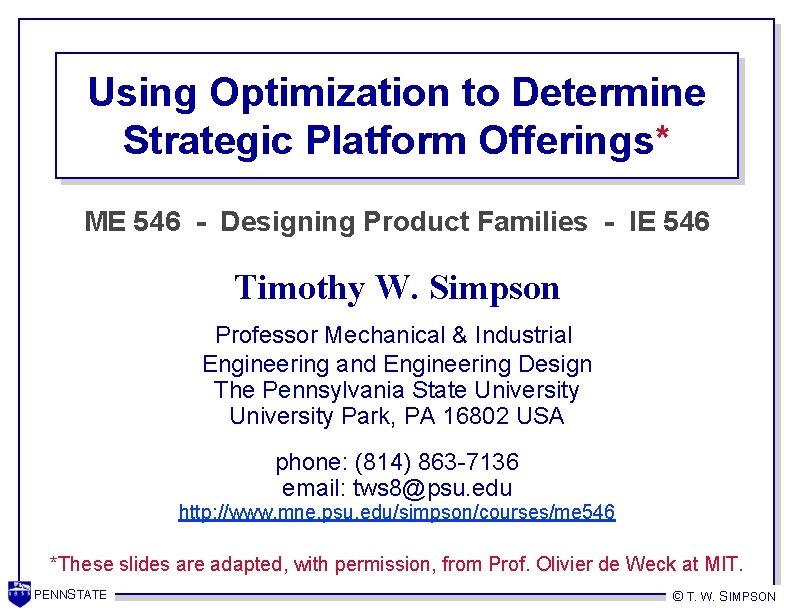 Using Optimization to Determine Strategic Platform Offerings ME