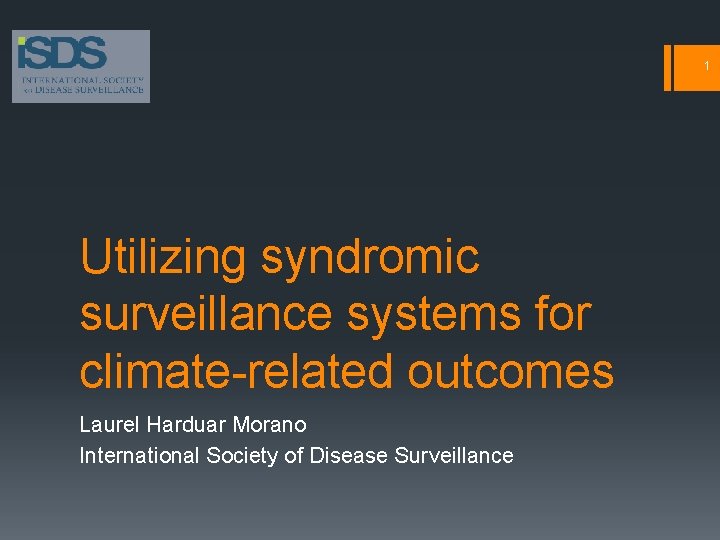 1 Utilizing syndromic surveillance systems for climaterelated outcomes