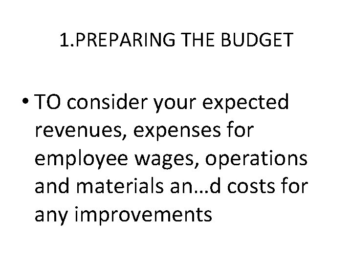 WHAT IS BUDGET A budget is an estimation