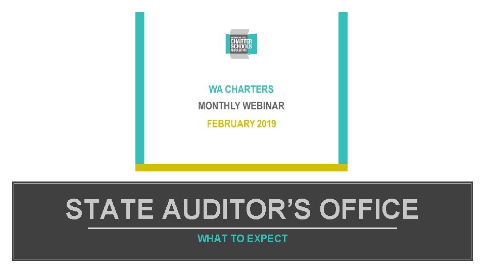 STATE AUDITORS OFFICE WHAT TO EXPECT What is