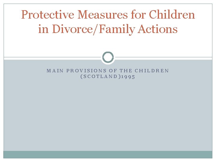 Protective Measures for Children in DivorceFamily Actions MAIN