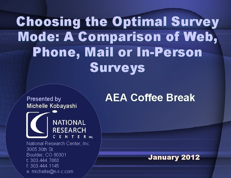 Choosing the Optimal Survey Mode A Comparison of
